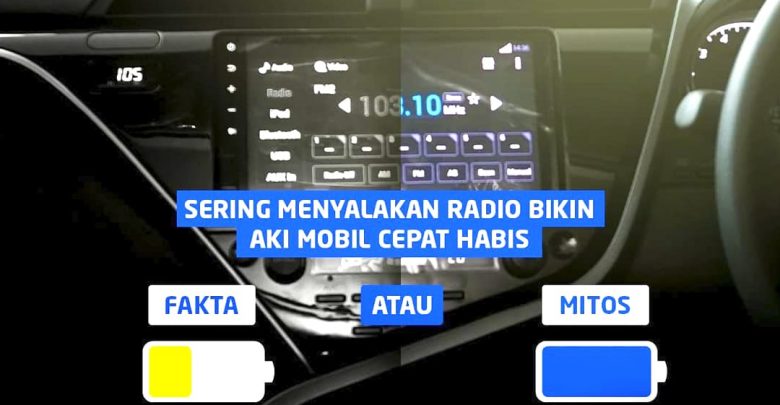 Benarkah Sering Menyalakan Radio Bikin Aki Tekor? Ini Faktanya! – Nusa ...