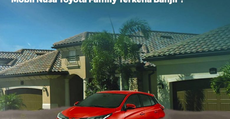 Lakukan Ini Jika Mobil Anda Mogok Akibat Terendam Banjir – Nusa Toyota News